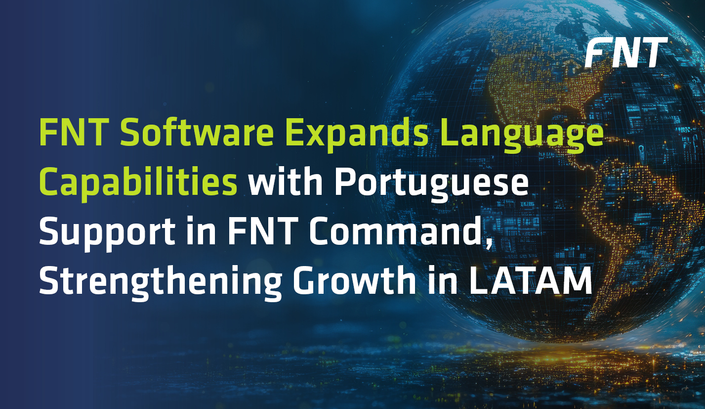 FNT Software Expands Language Capabilities with Portuguese Support in FNT Command, Strengthening ...